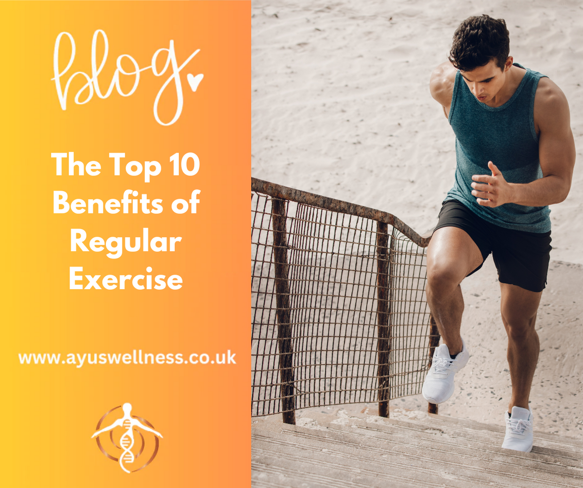 The Top 10 Benefits of Regular Exercise – Ayus Wellness