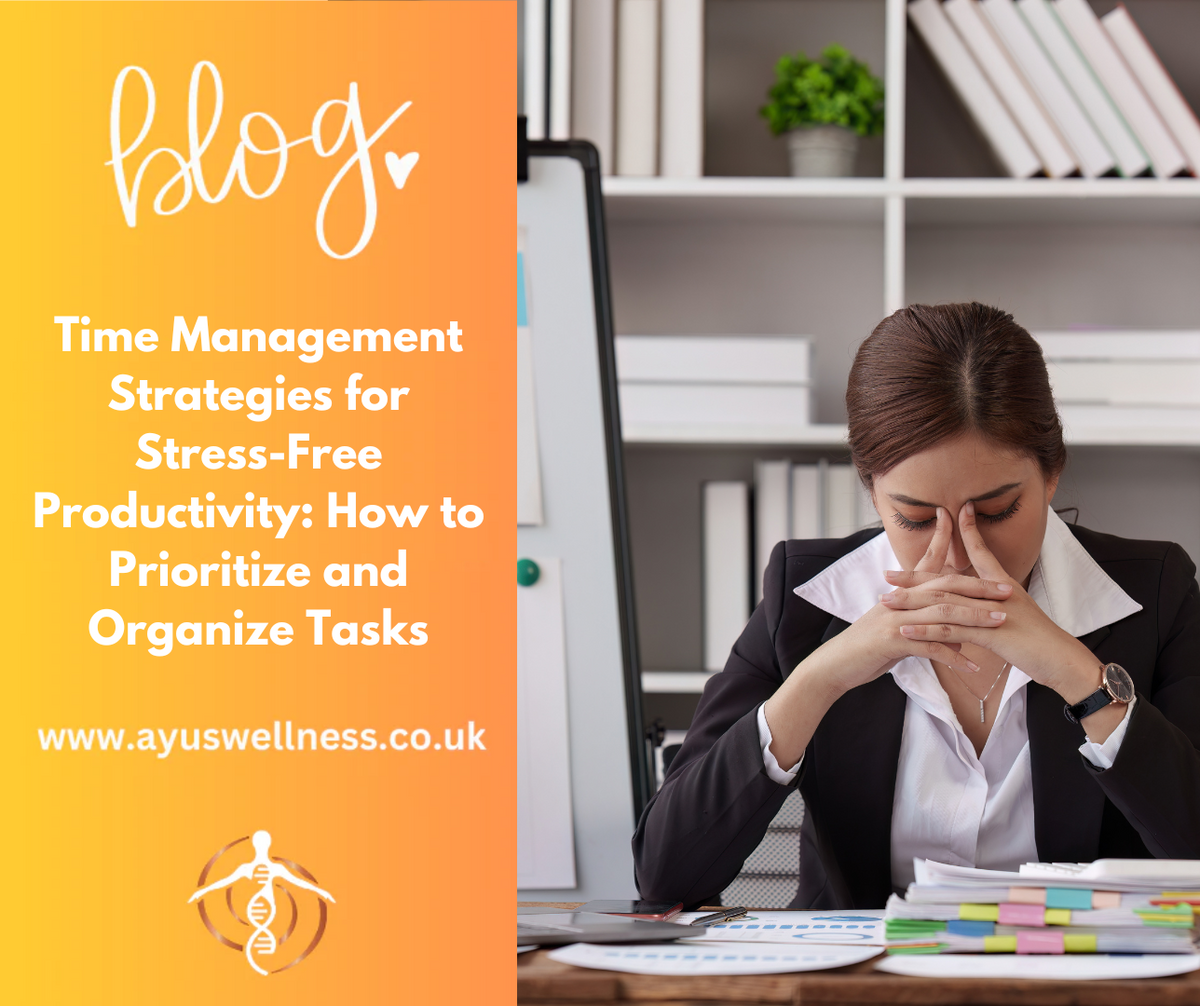 Time Management Strategies for Stress-Free Productivity: How to Priori ...