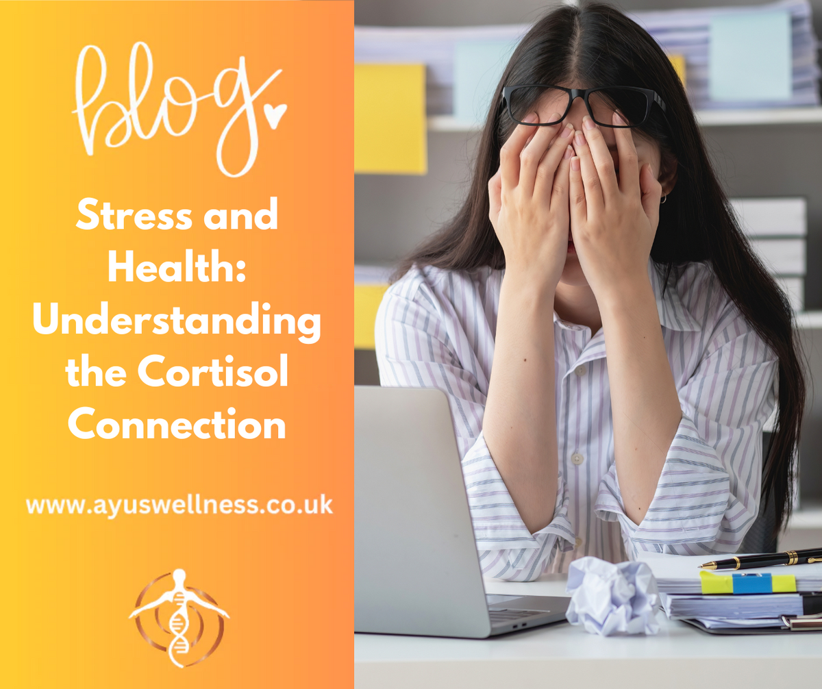 Stress and Health: Understanding the Cortisol Connection – Ayus Wellness