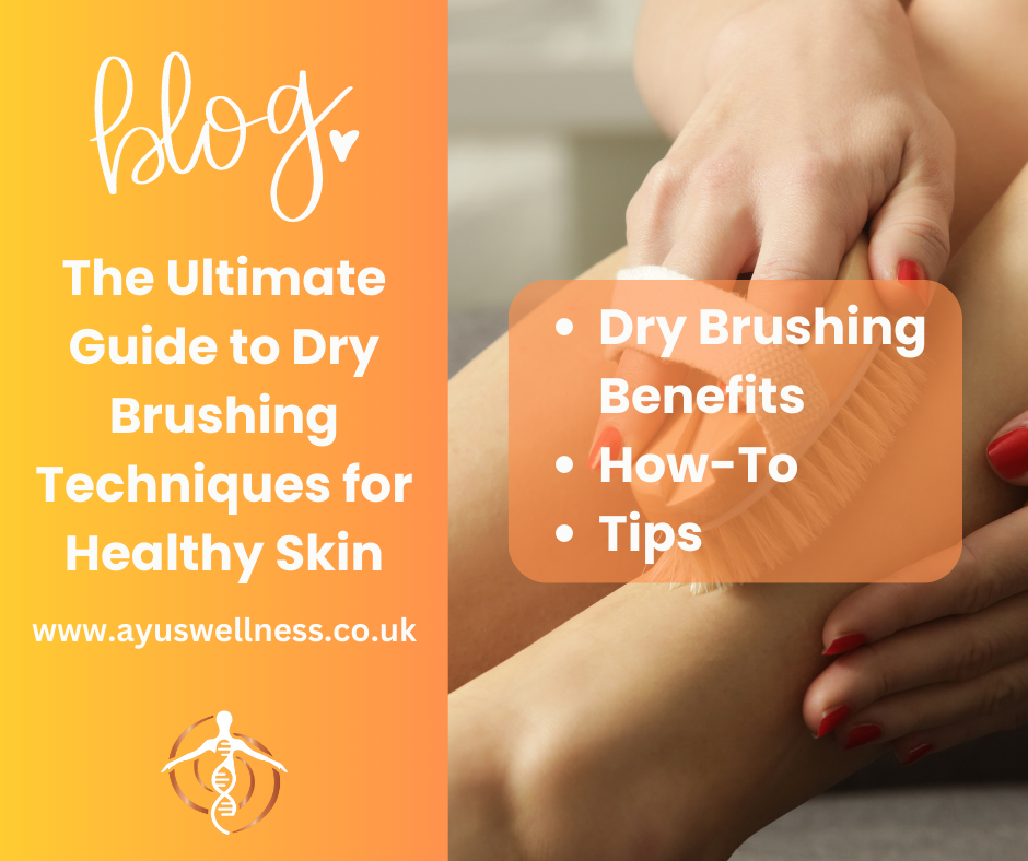 The Ultimate Guide to Dry Brushing Techniques for Healthy Skin – Ayus ...