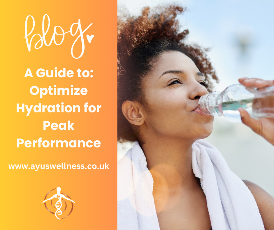 A Guide to: Optimize Hydration for Peak Performance – Ayus Wellness
